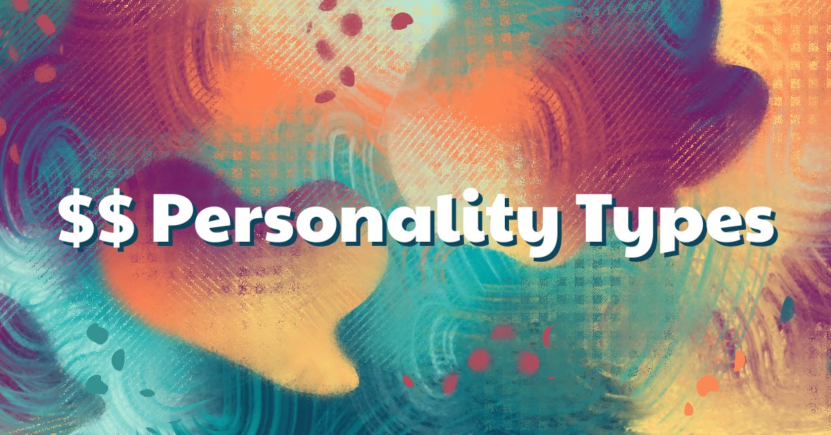What Do You Know About Your $ Personality?